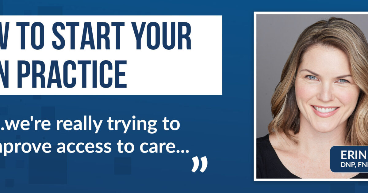 How to Successfully Start Your Nurse Practitioner Practice
