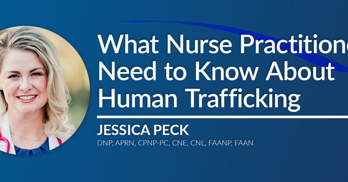 What Nurse Practitioners Need to Know About Human Trafficking